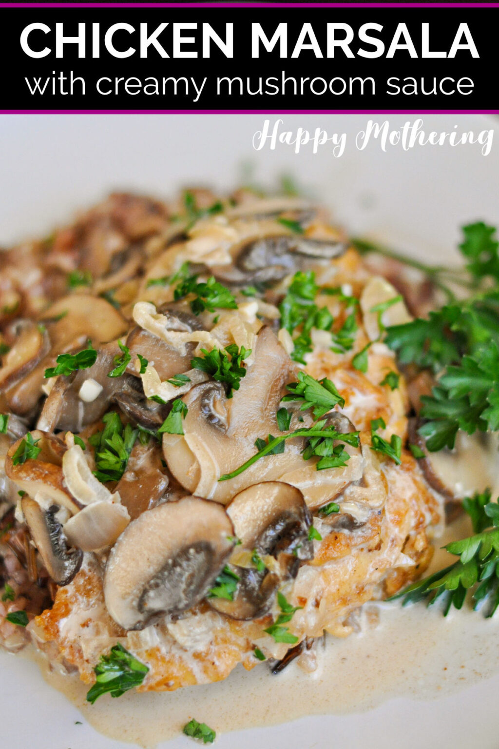 Chicken Marsala with Creamy Mushroom Sauce (GF) - Happy Mothering